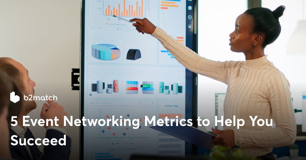 5 Event Networking Metrics to Help You Succeed