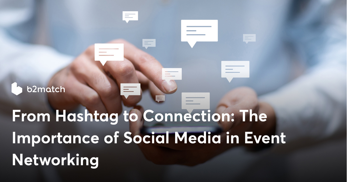 The Power of Social Media in Event Networking