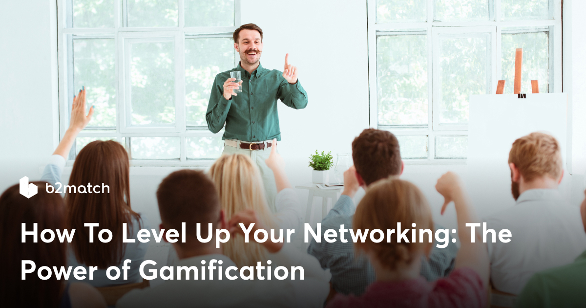 How To Level Up Your Networking: The Power of Gamification