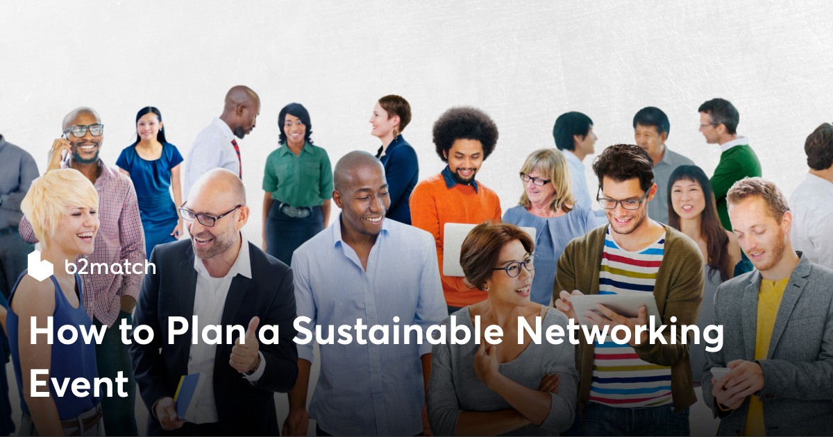 How to Plan Sustainable Networking Event Like A Pro