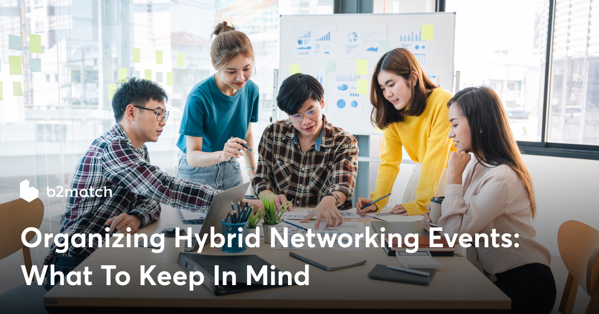 Organizing Hybrid Networking Events: What To Keep In Mind