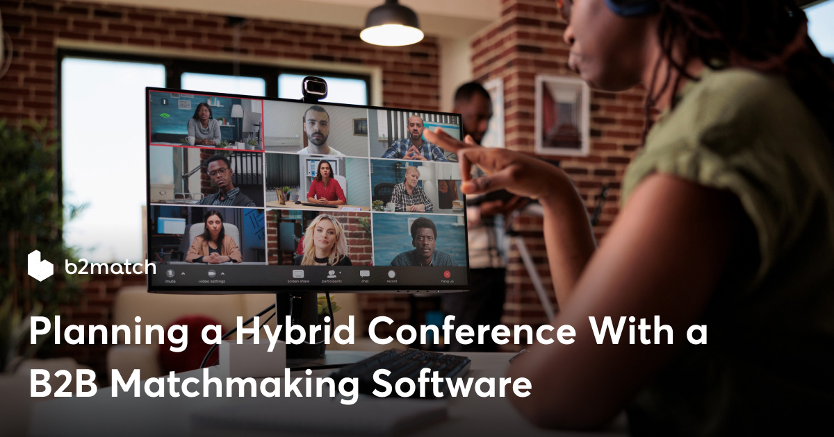 Planning a Hybrid Conference With a B2B Matchmaking Software