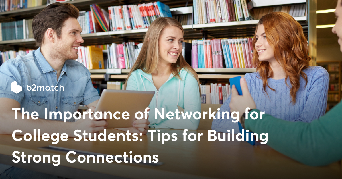 The Importance of Networking for College Students