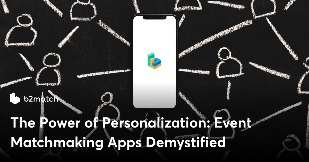 The Power of Personalization: Event Matchmaking Apps Demystified