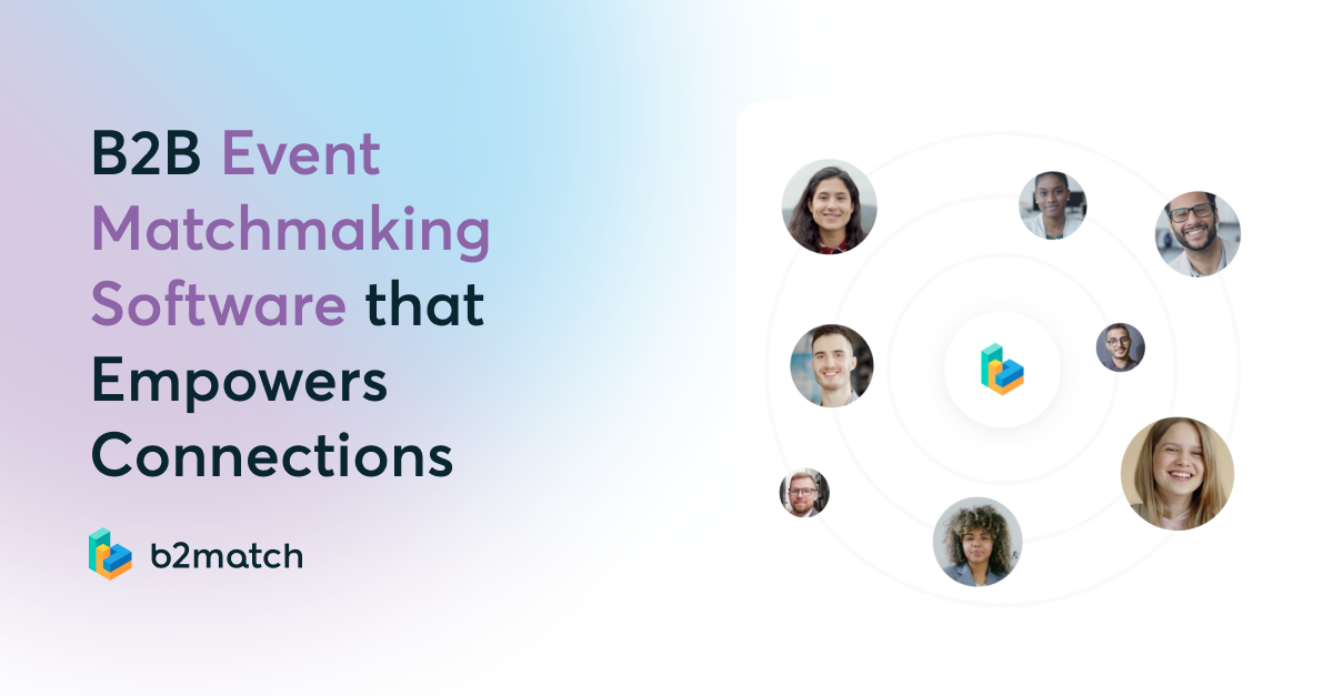 B2B Event Matchmaking Software that Empowers Connections